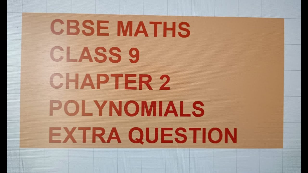 Chapter 2. Polynomial. Extra question 11. CBSE Class 9 nine 9 Maths ...