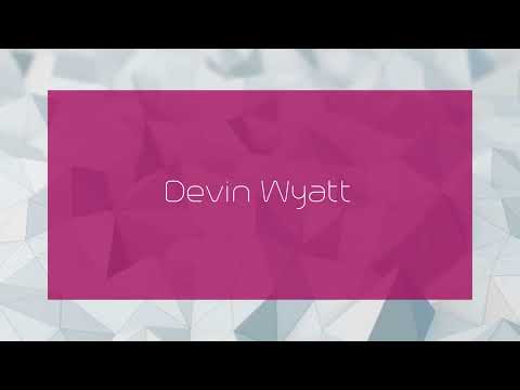 Devin Wyatt - appearance - YouTube