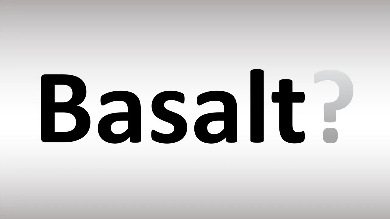 How to Pronounce Basalt - YouTube