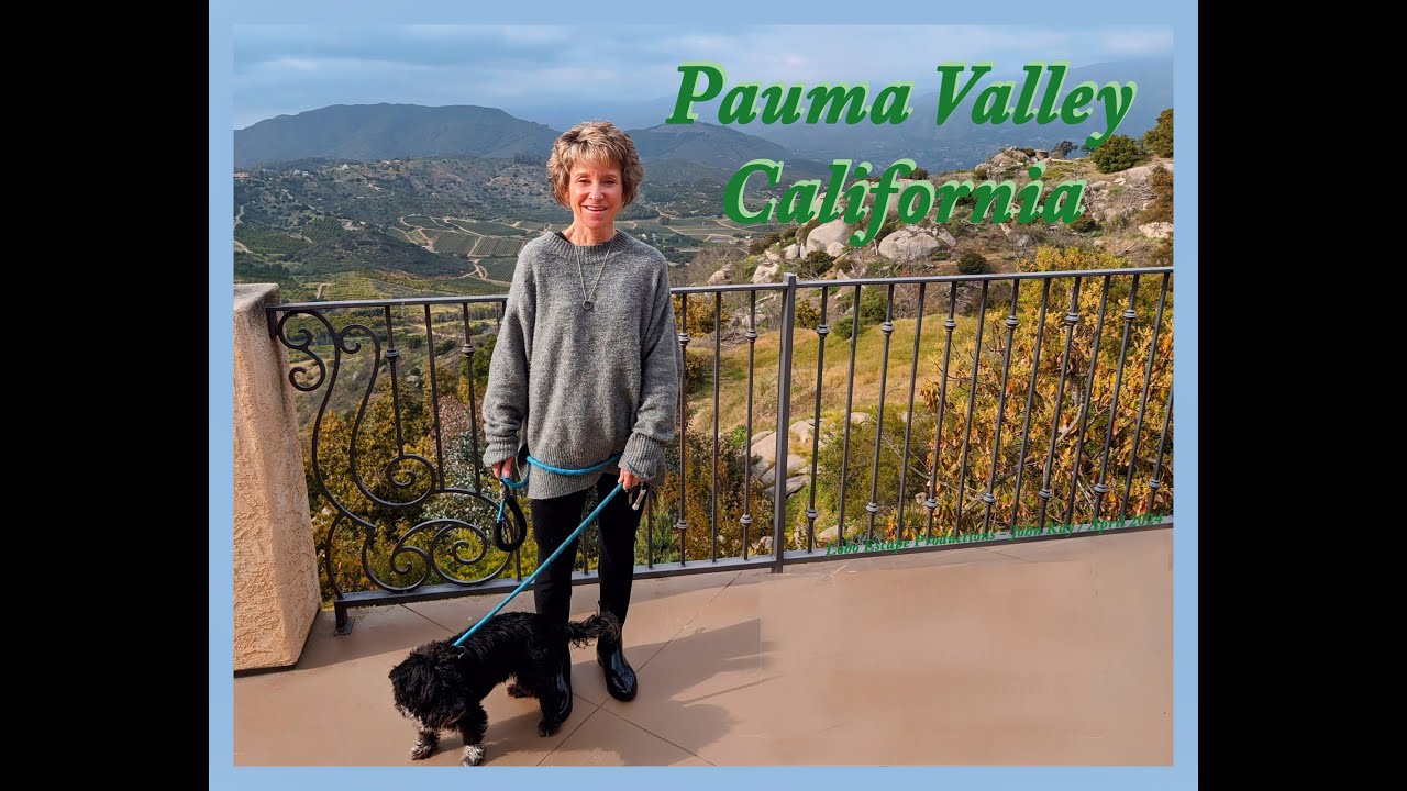Pauma Valley & sights April 2024 - YouTube