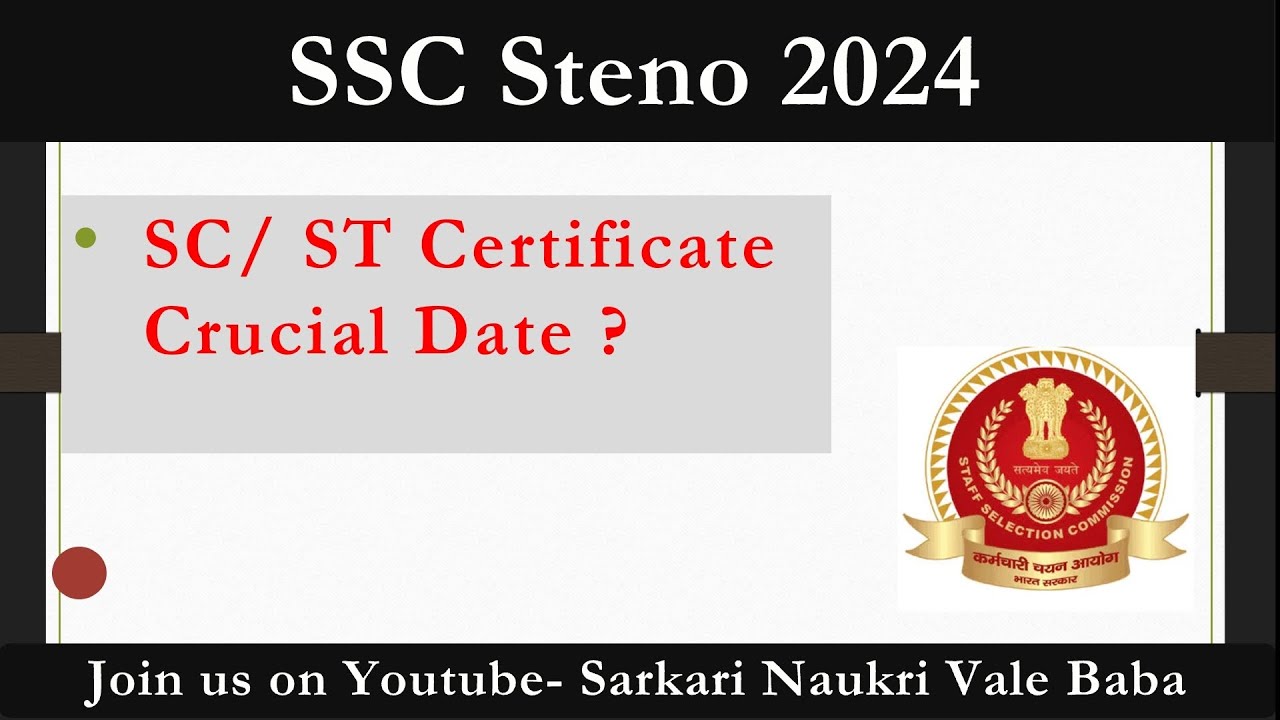 SSC Steno2024 SC ST Certificate Crucial Date Issue DV SC ST Certificate ...
