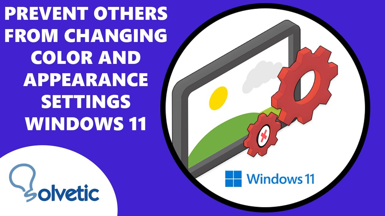How to Prevent Others From Changing Color and Appearance Settings on ...