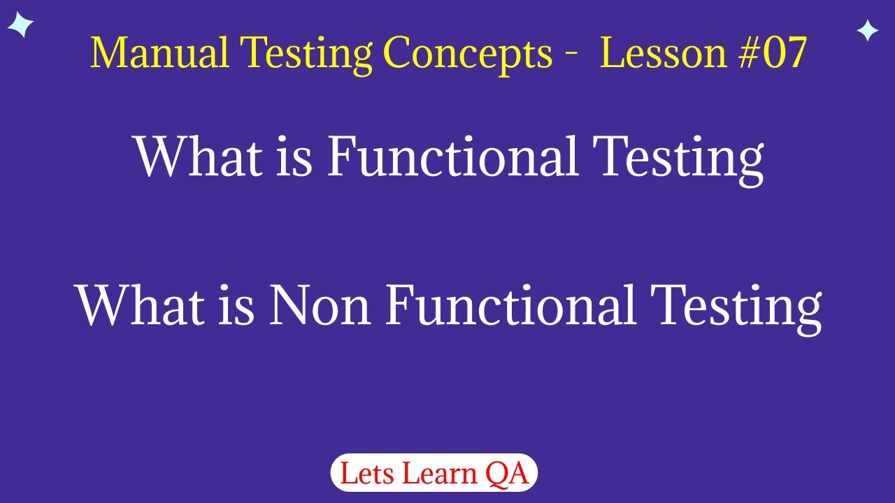 Lesson 07 - Manual Testing Concepts - What is Functional and Non ...