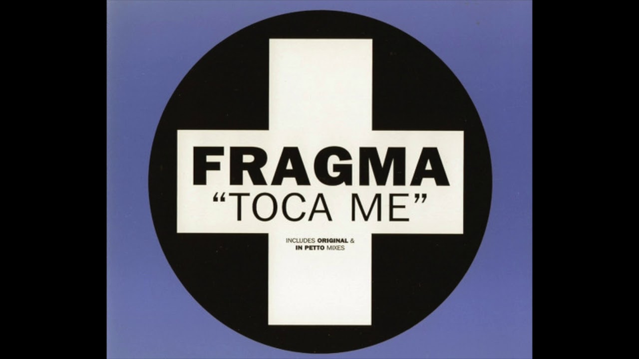 Fragma - Toca Me (In Petto 'Miracle' Edit) - YouTube