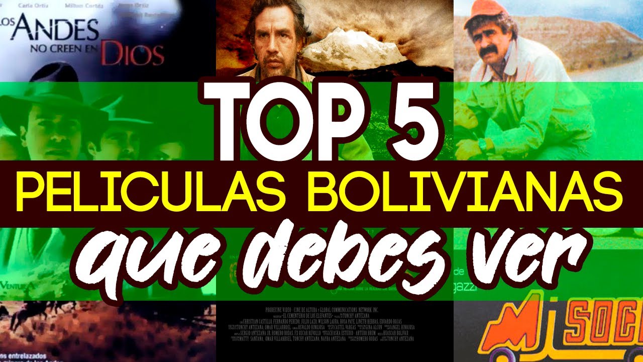 Top 5 PELÍCULAS BOLIVIANAS que tienes que VER - YouTube