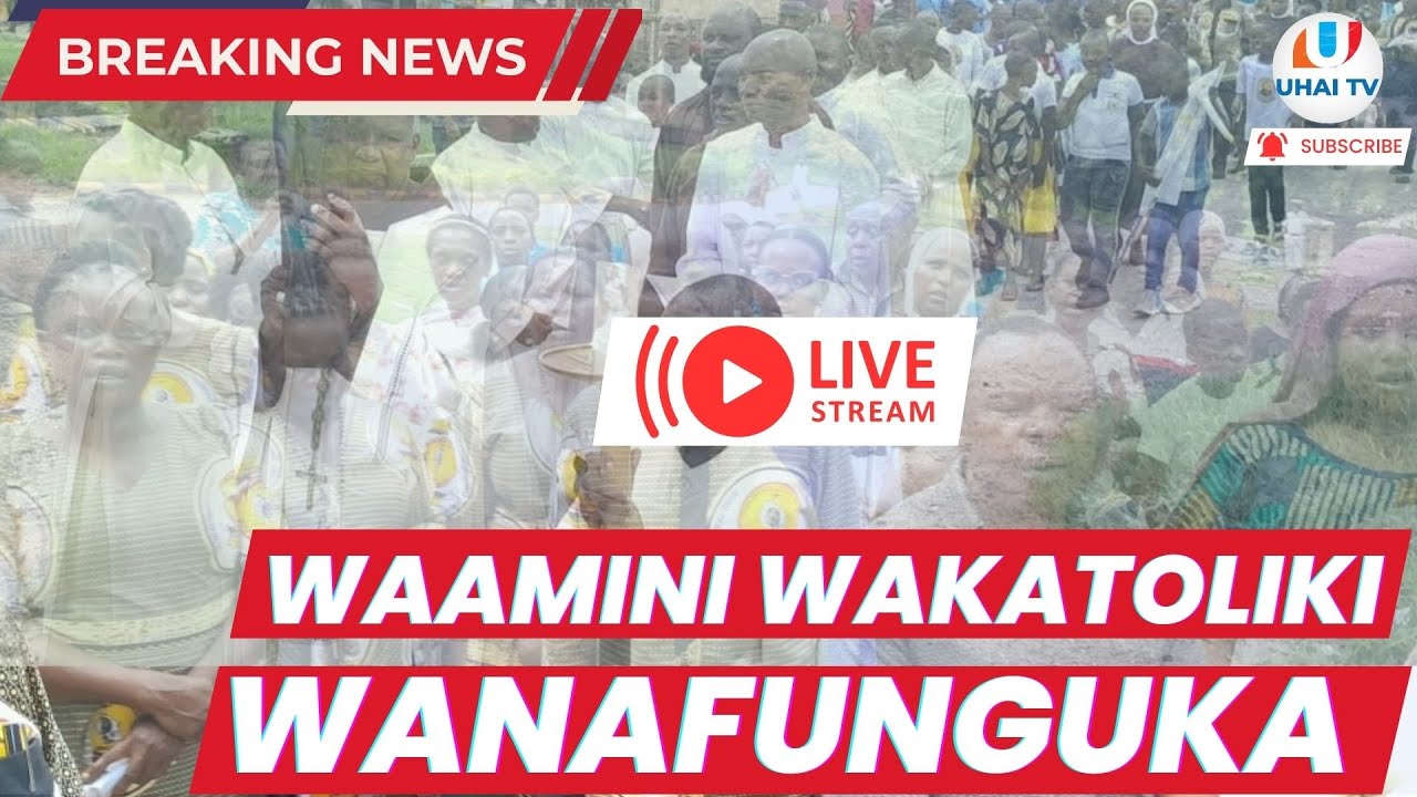 🔴🅻🅸🆅🅴: WAUMINI KANISA KATOLIKI WANAFUNGUKA MAZITO MUDA HUU - YouTube