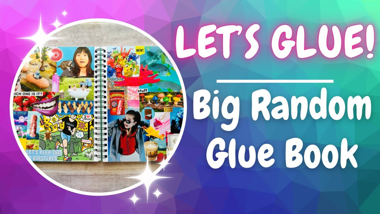 Let’s Glue! • Big Random Glue Book • Great 4 beginners #gluebook - YouTube