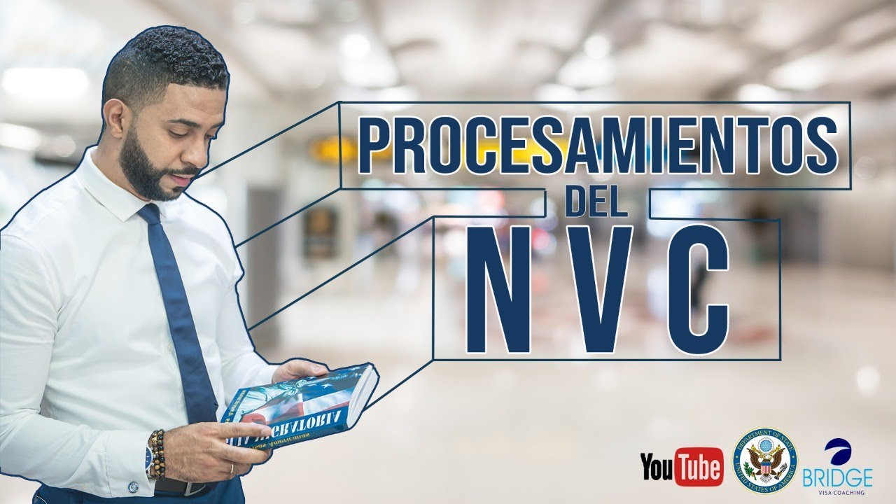 PROCESAMIENTO CENTRO NACIONAL DE VISAS NVC - YouTube