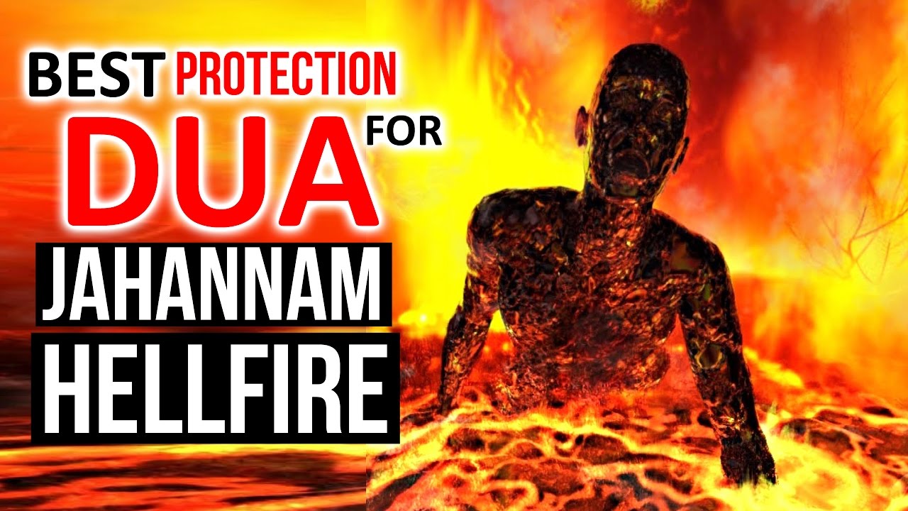 This Dua Will Protect You From Jahannam Hellfire Insha Allah ᴴᴰ - YouTube