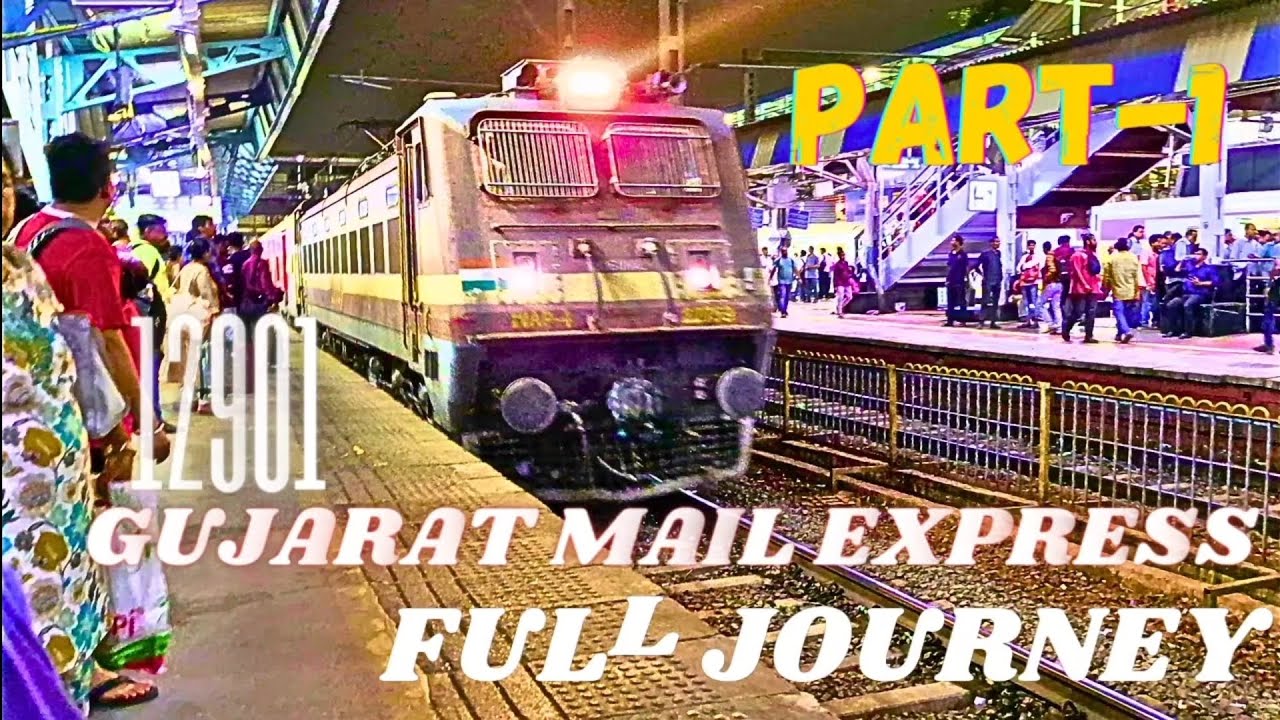 {PART-1}12901 GUJARAT MAIL EXPRESS ||BORIVALI TO MANINAGAR - YouTube