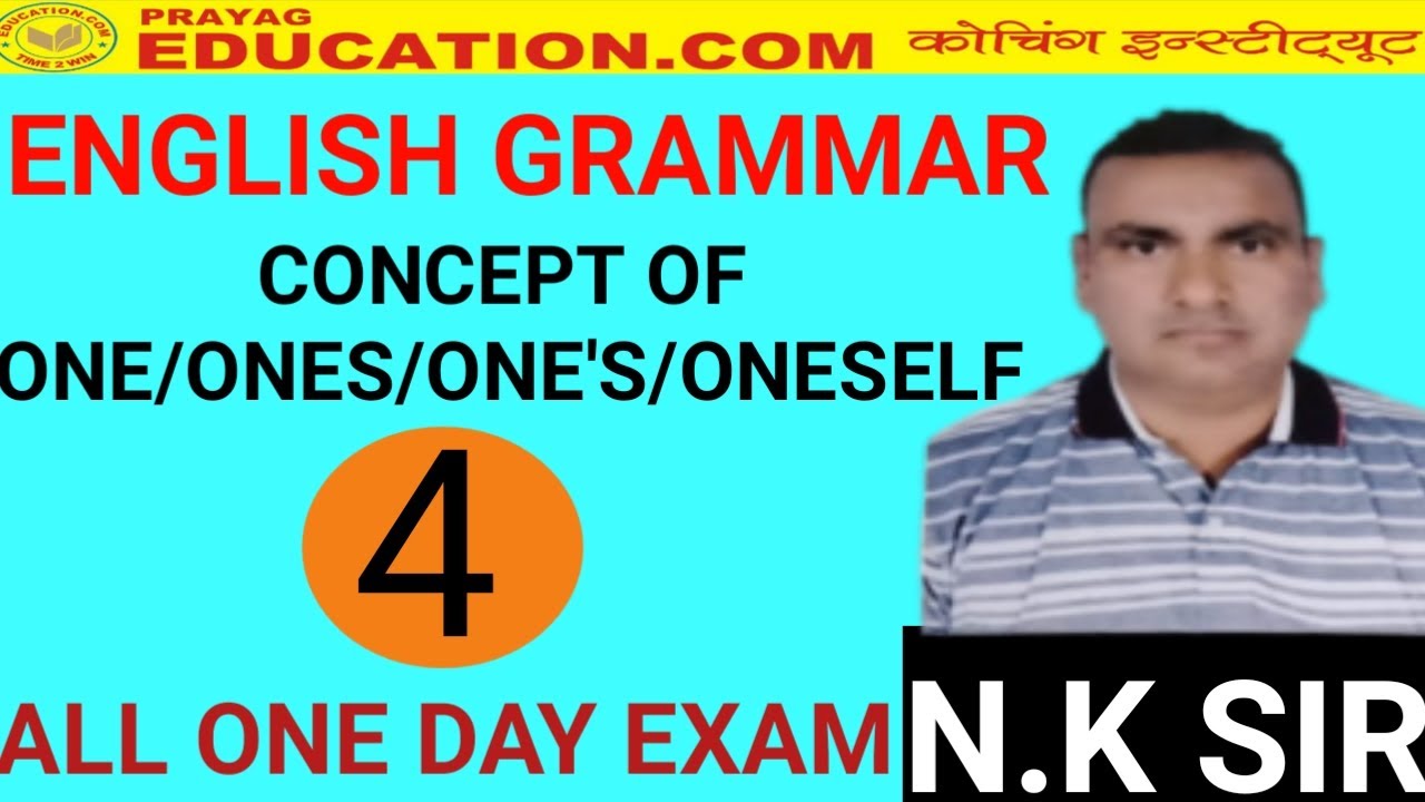 Concept of One / Ones / One's / Oneself // English By N.K,Sir / THE ...