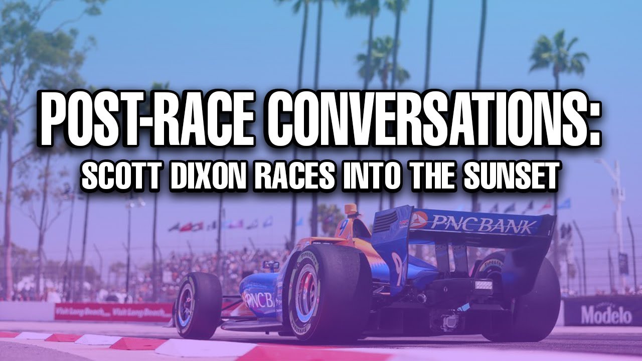 Post-Race Conversations: Scott Dixon Races Into The Sunset - YouTube
