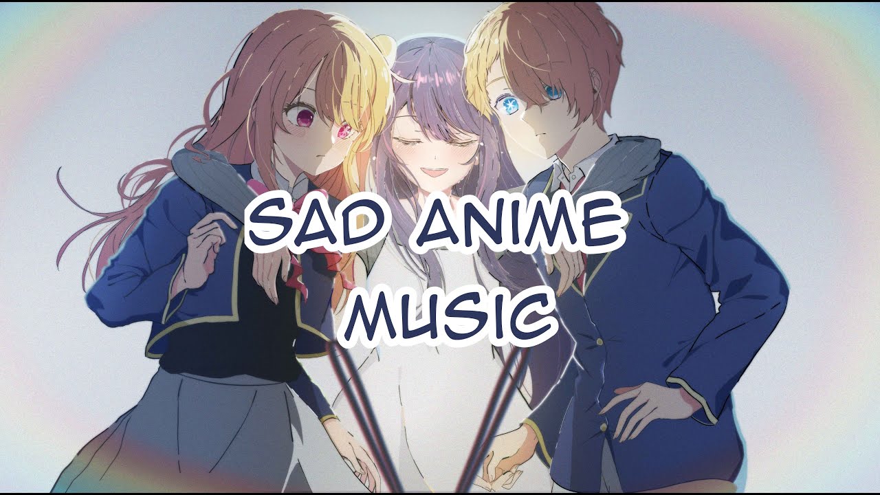 Beautiful Sad Anime music Playlist #1 - YouTube