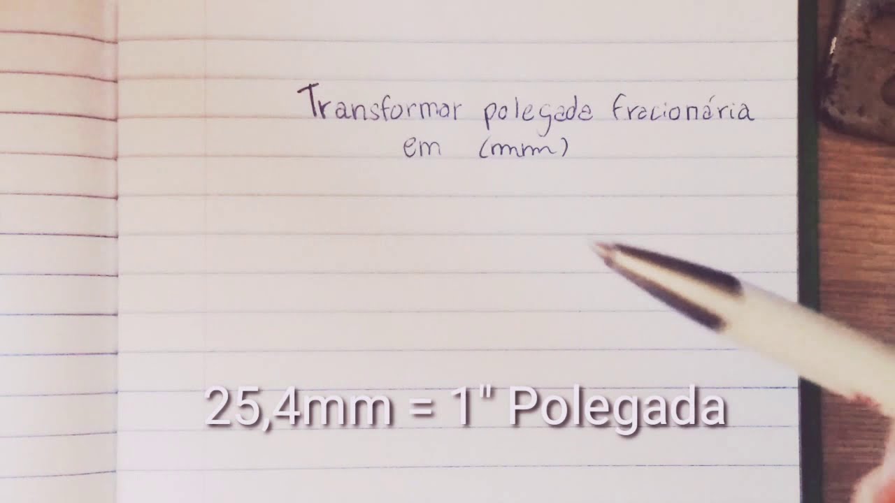 Transformando Polegada Fracionária em Milímetros (mm) - YouTube