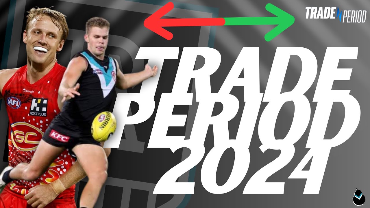 AFL 2024 TRADE PERIOD PREVIEW | PORT ADELAIDE - YouTube