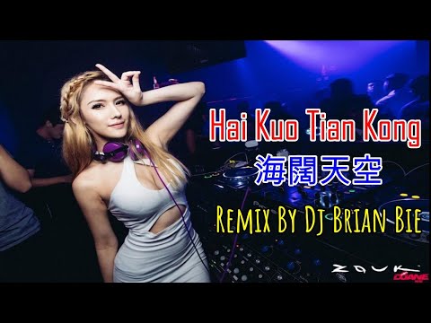 Hai Kuo Tian Kong - 海闊天空 (Electro Manyao) By Dj Brian Bie #dj抖音版2024 #remixmanyao