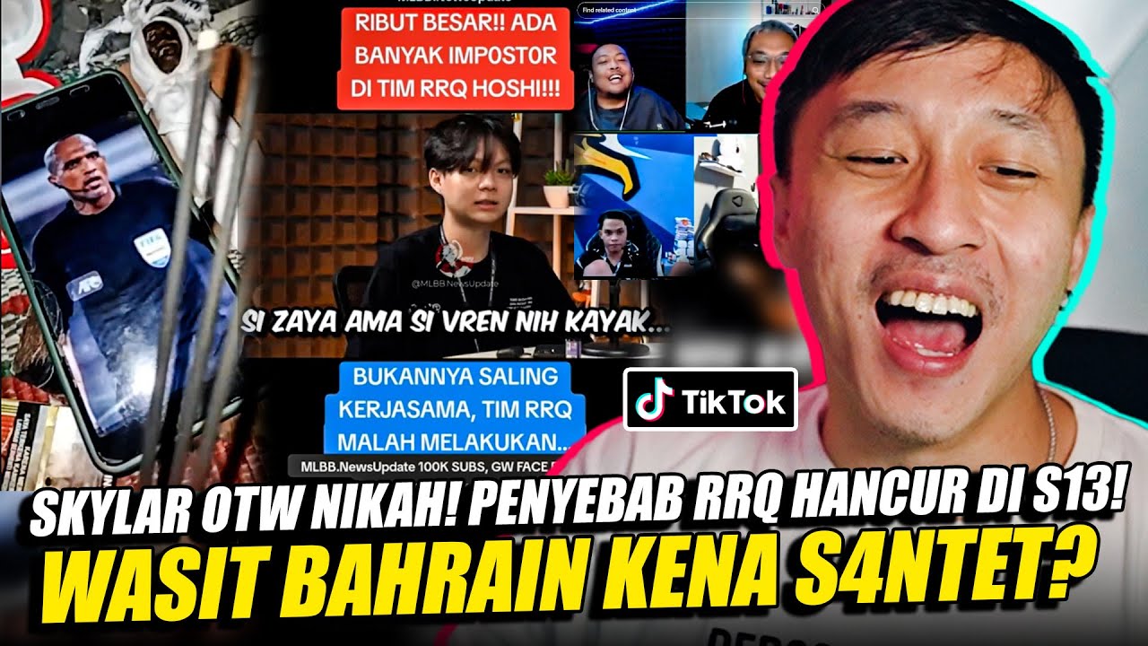 SKYLAR OTW NIKAH! PENYEBAB RRQ HANCUR DI S13! WSIT BAHRAIN DI S4NTET? REACTION TIKTOK MOBILE ...