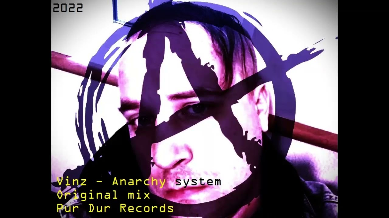 VINCENZO IELLINA AKA VINZ // ANARCHY SYSTEM // ORIGINAL MIX - YouTube