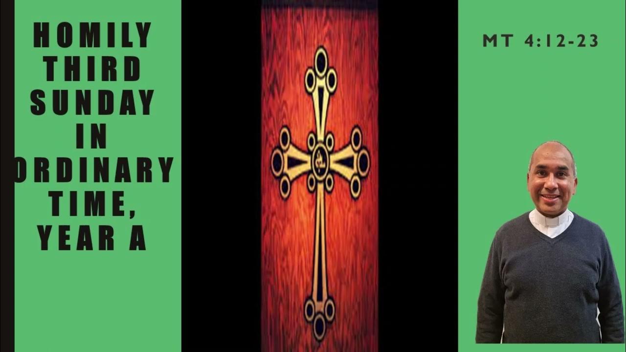 Homily 3rd Sunday in Ordinary Time, Year A (Mt 4:12-23) January 22, 2023 - YouTube