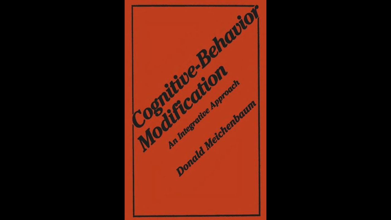 Cognitive Behavior Modification (CBM): An Integrative Approach # ...