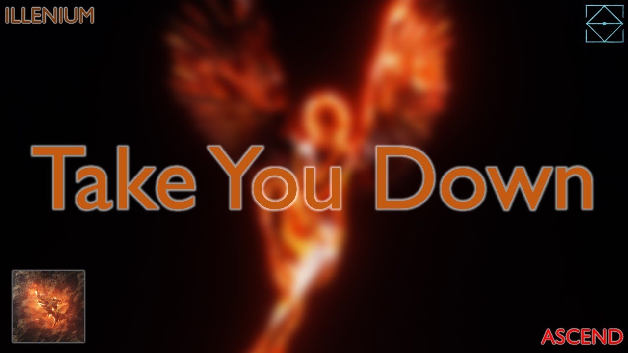 ILLENIUM - Take You Down - YouTube