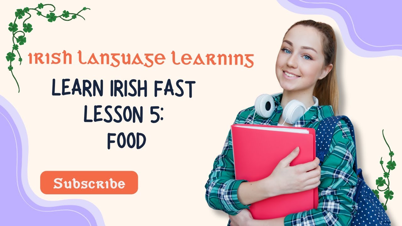 Learn Irish Fast – Lesson 5: Food in Irish (For Beginners) - YouTube