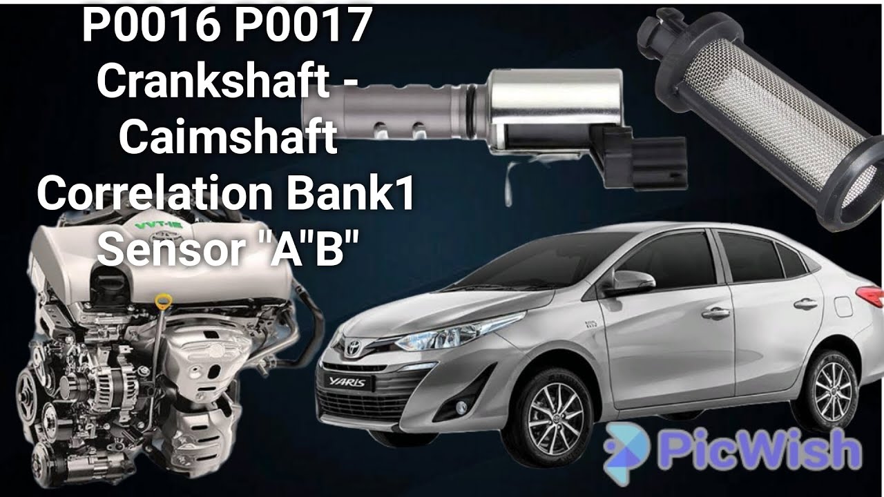 P0016 P0017 Crankshaft - Caimshaft Correlation Bank1 Sensor "A"B" - YouTube