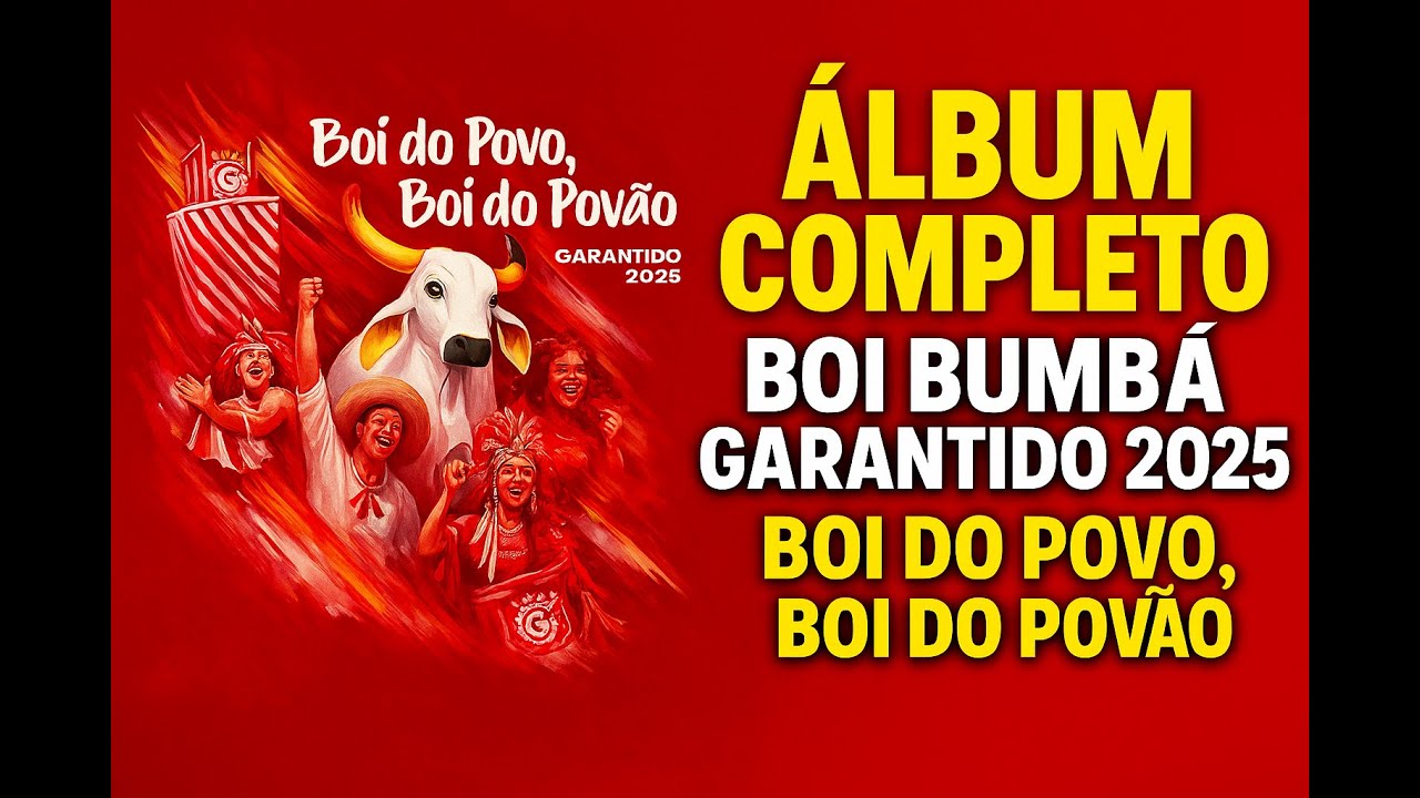 Boi Bumbá Garantido 2025: Álbum Completo - Boi do Povo, Boi do Povão ...