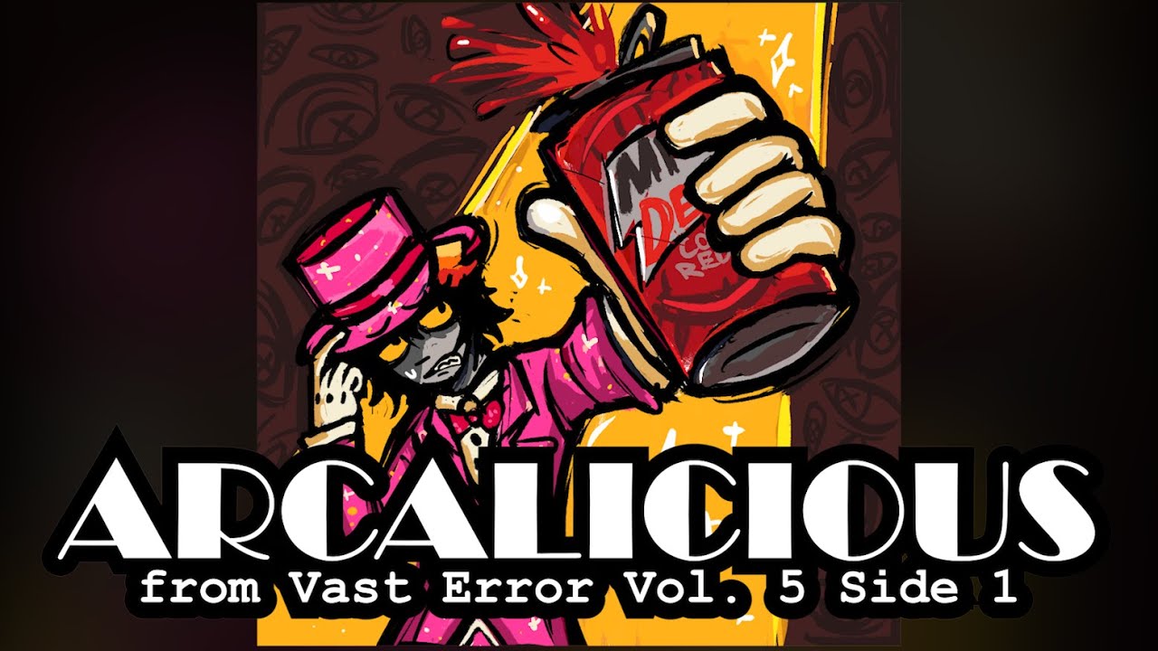 Vast Error Vol. 5 - Arcalicious - YouTube