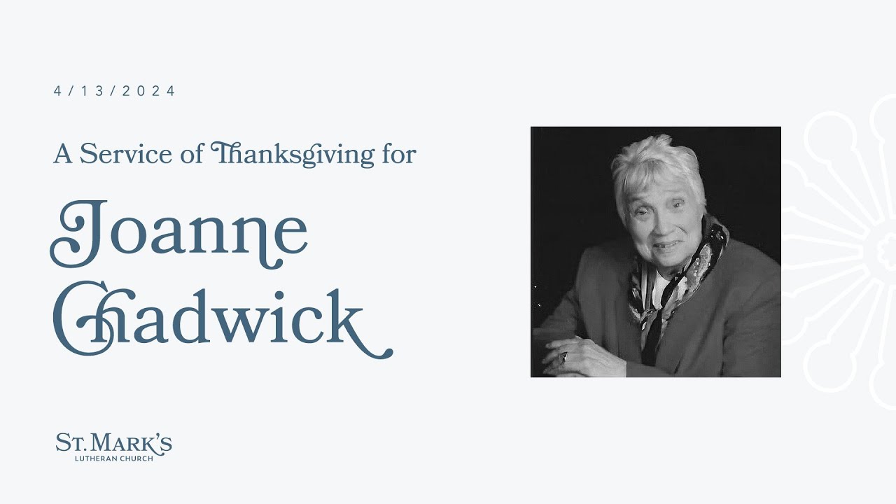 A Service of Thanksgiving for Joanne Chadwick - April 13, 2024 - YouTube