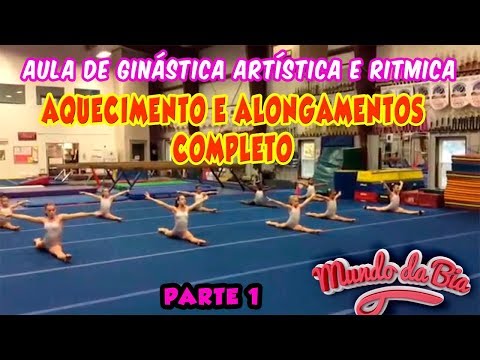 Aquecimento completo ginastica artistica e ginastica ritmica warm up artistic gymnastics parte 1