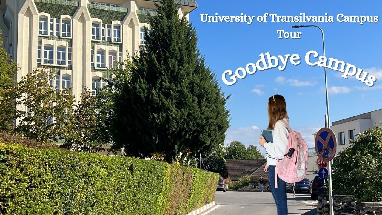 Saying goodbye to the campus| University of Transilvania Campus Tour ...