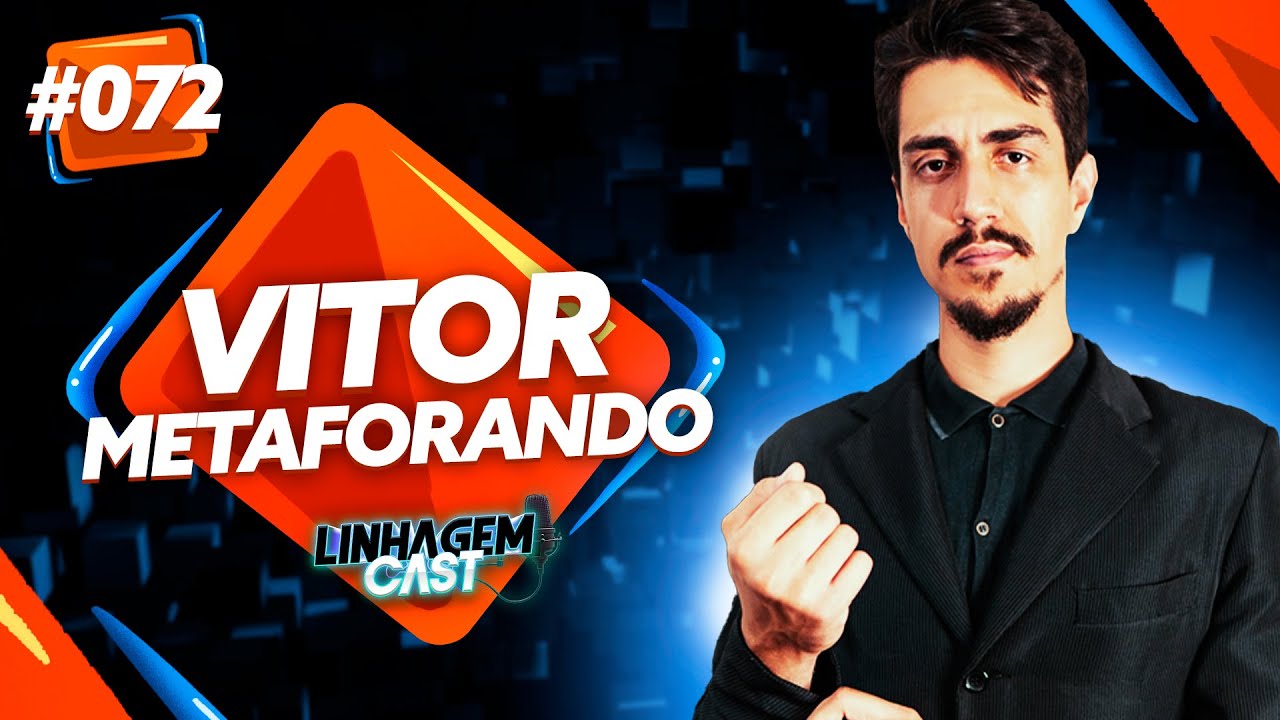 ENTREVISTA COM VITOR SANTOS @Metaforando | LINHAGEM CAST #72 - YouTube