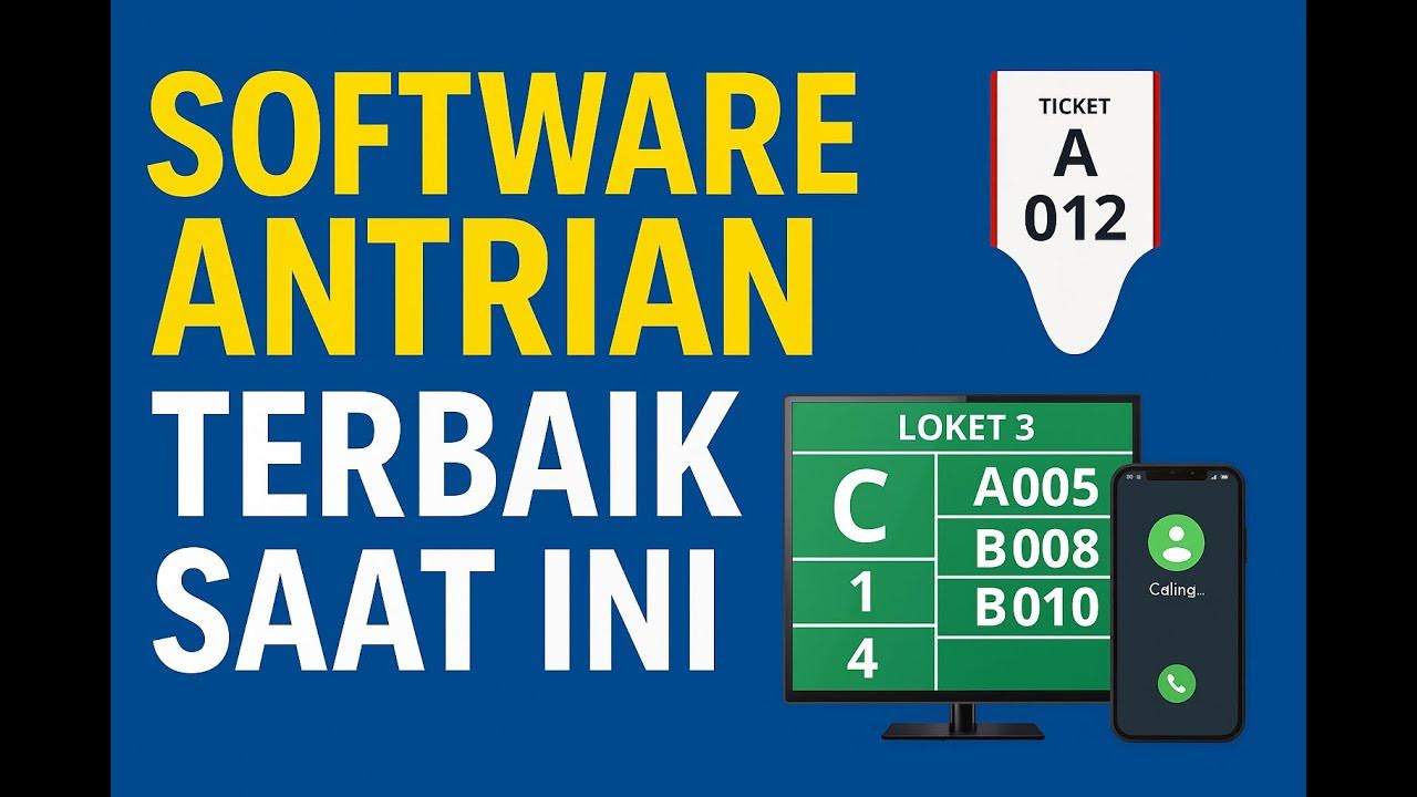 Software Antrian Terbaik Saat Ini | Solusi Digital untuk Pelayanan ...
