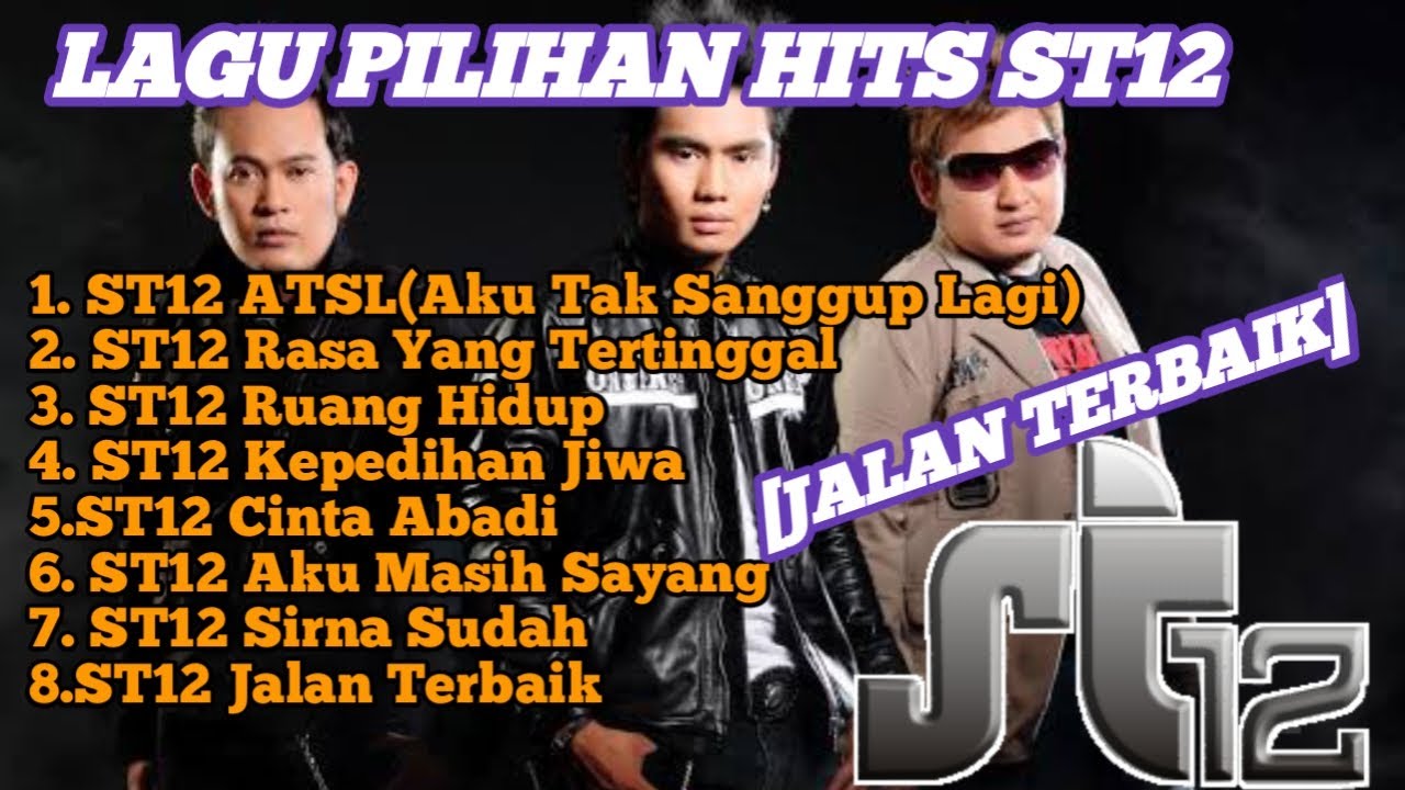 Lagu Hits ST12 | (JALAN TERBAIK) Koleksi Terbaik Sepanjang Masa 🎶 - YouTube