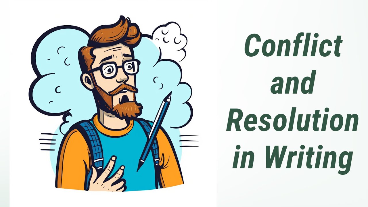The Power of Conflict and Resolution in Creative Writing - YouTube