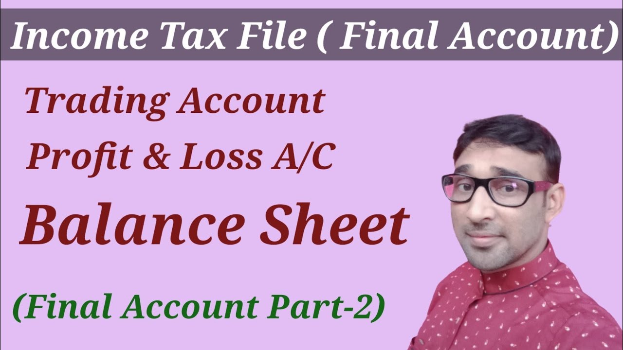 What is the Basic Format of a Balance Sheet for Income Tax File? - YouTube