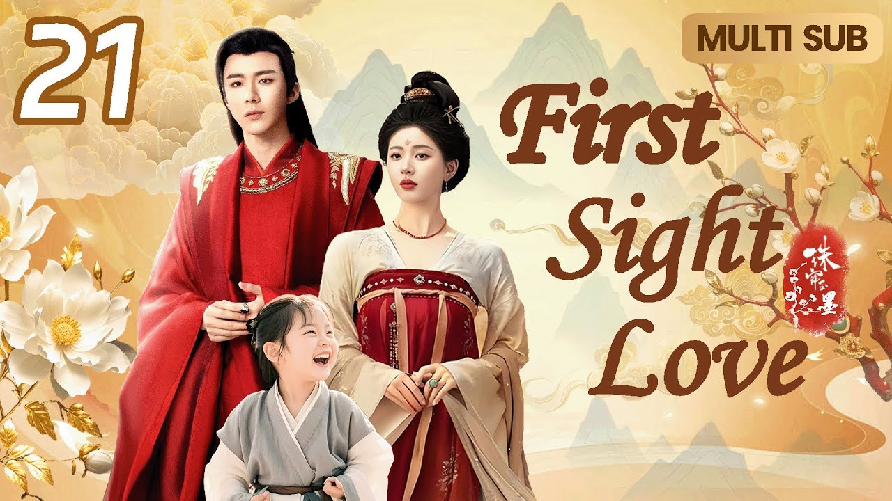 Multi Sub丨First sight love：21💖 Cute girl & Domineering boy, love ...