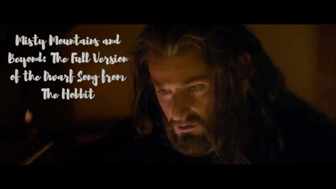 Misty Mountains and Beyond: 🌱 The Full Version of the Dwarf Song from ...