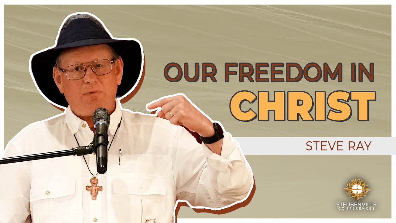 Steve Ray | Jubilee and Our Freedom in Christ - YouTube