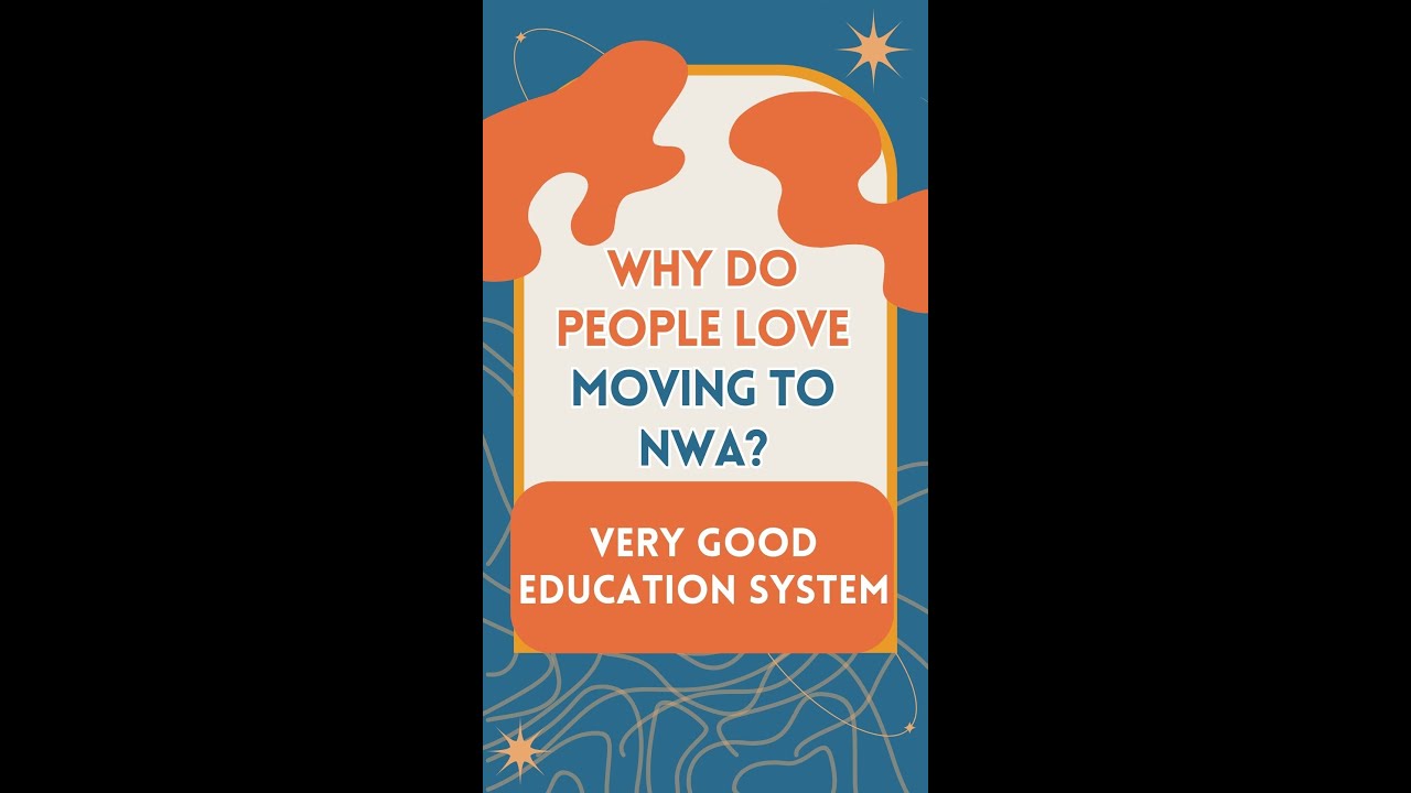 Why do people love moving to NWA? -Very Good Education System! # ...
