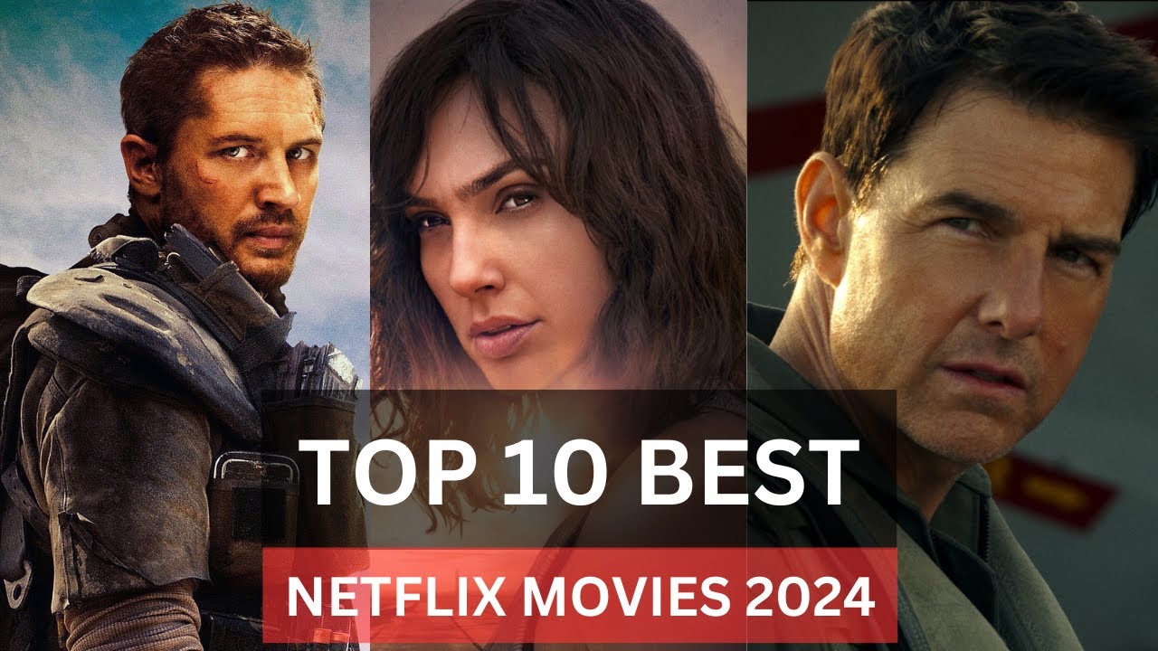 Top 10 Best Netflix Original Movies Released In 2024 | New Netflix ...