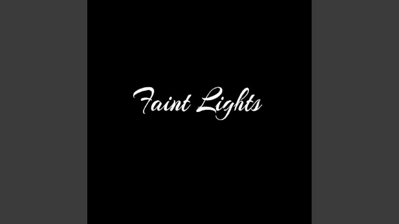 Faint Lights - YouTube
