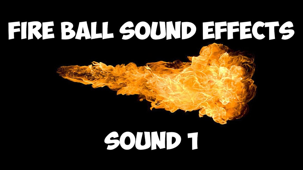 Fire ball sound effects 6 sounds!! - YouTube