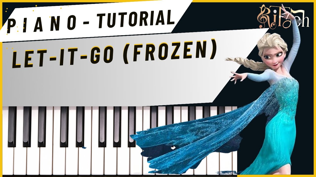 Let it go - Frozen | Piano Tutorial with Notes + Chords | RiTdoh - YouTube