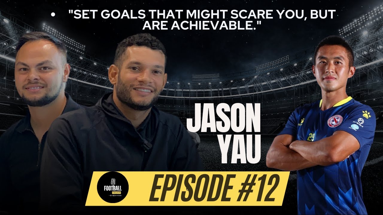 JASON YAU | FootballTALKS PodCast | EP.12 - YouTube