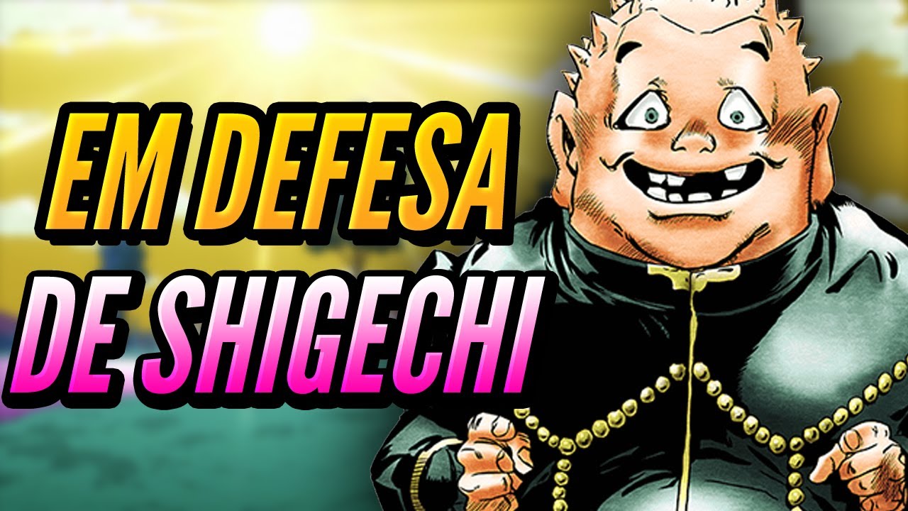 Em Defesa de Shigechi Yangu (Shigekiyo) - JoJo's Bizarre Adventure Part ...