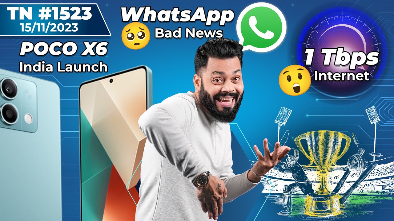 POCO X6 India Launch, WhatsApp Bad News 🥺, 1 Tbps Internet 😲, iQOO 12 ...