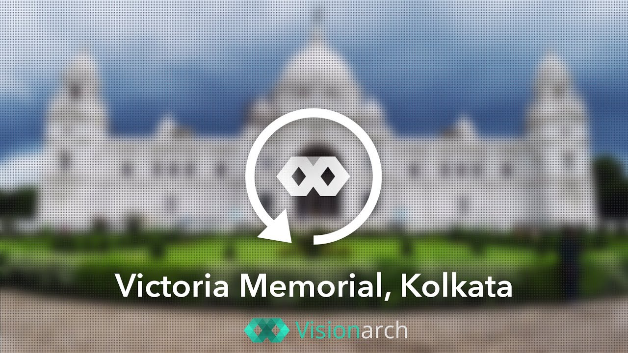 Victoria Memorial, Kolkata | A 360° Virtual Heritage Walk by Visionarch ...