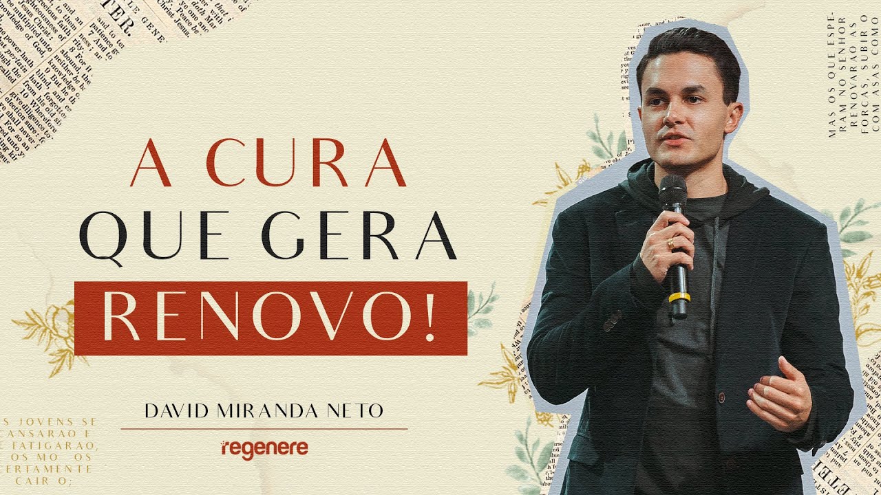 A CURA QUE GERA RENOVO! | David Miranda Neto - YouTube